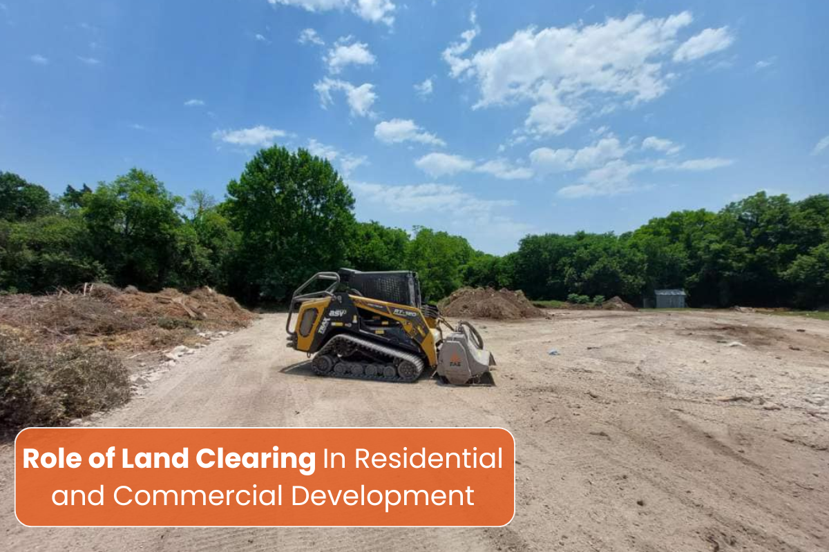 Role of Land Clearing in Residential and Commercial Development